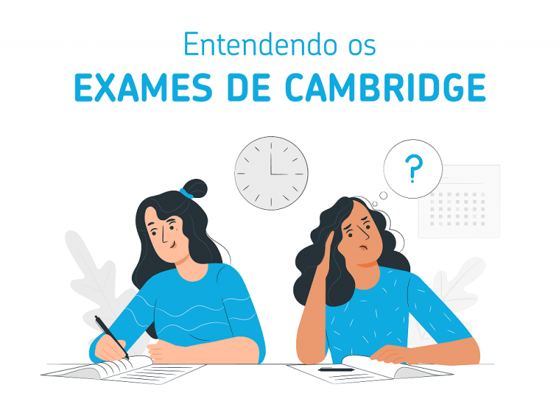 Exames de Cambridge: conheça os tipos e suas finalidades